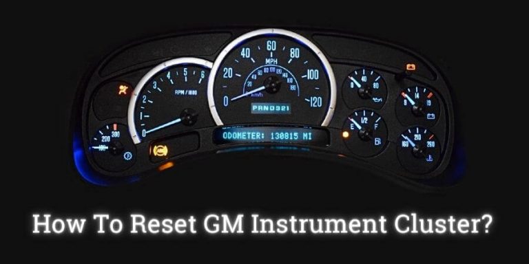 How To Reset GM Instrument Cluster? Step By Step (2023)
